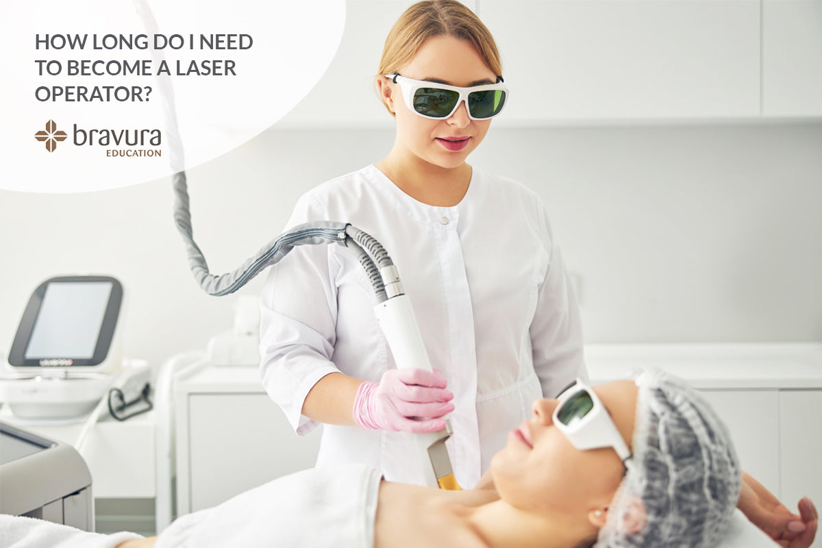How long do I need to become a laser operator? — Bravura Education